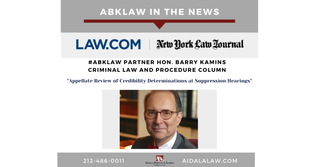 ABKLaw BLOG by Partner Hon. Barry Kamins: New York Law Journal Criminal ...